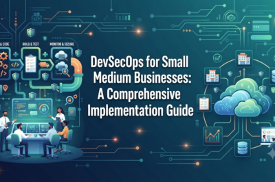DevSecOps for Small and Medium Businesses: A Comprehensive ...